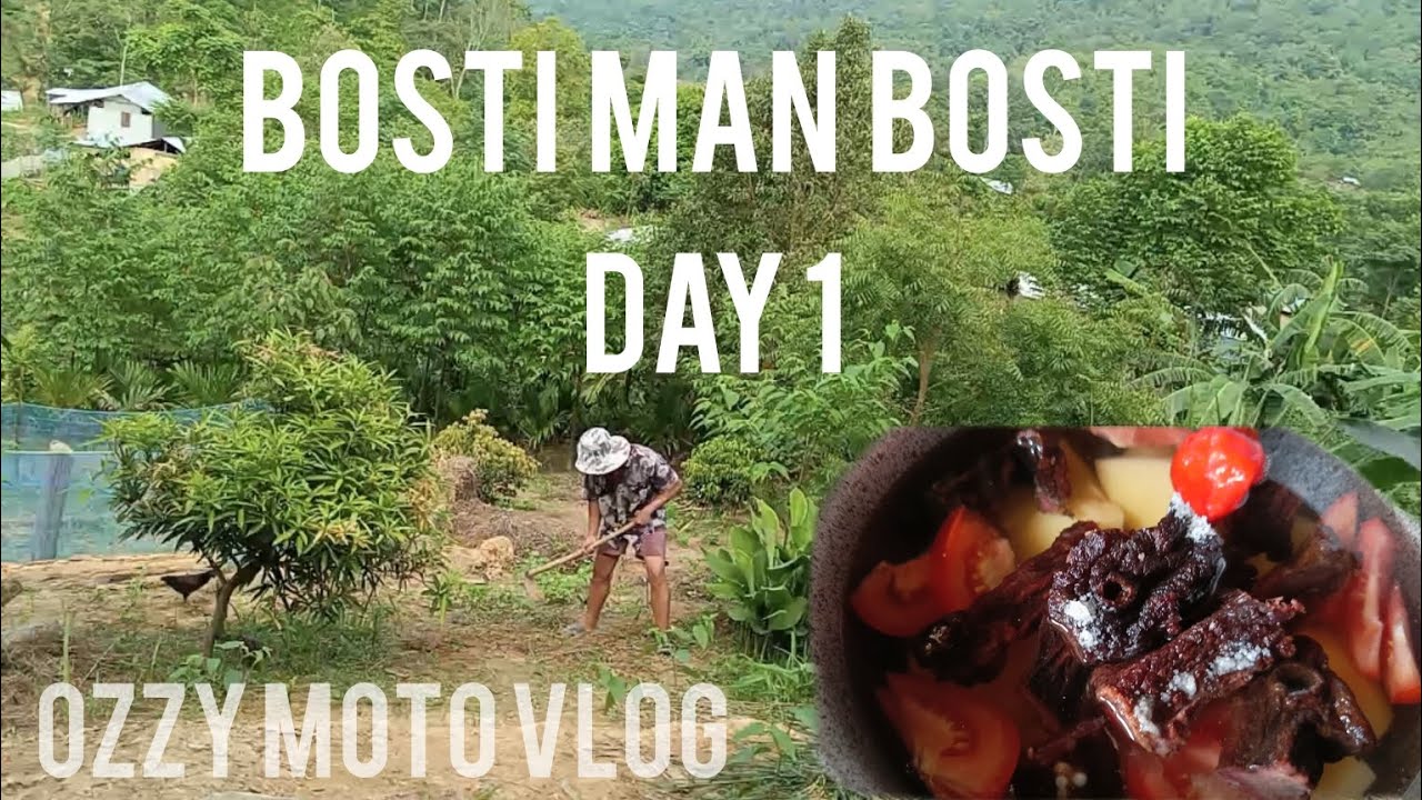 BOSTI MAN BOSTI || DAY 1 || #_work #_cook #_jungle #_Ozzy_moto_vlog ...