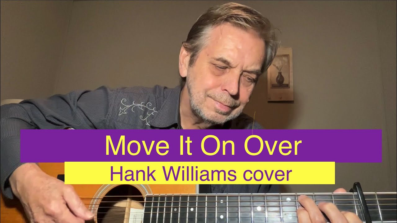“Move It On Over” - Hank Williams cover - YouTube
