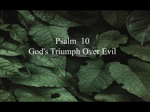 Psalms 10: God's Triumph Over Evil - YouTube