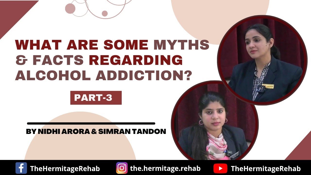 What are Some Myths & Facts Regarding Alcohol Addiction? | Part-3 |By ...