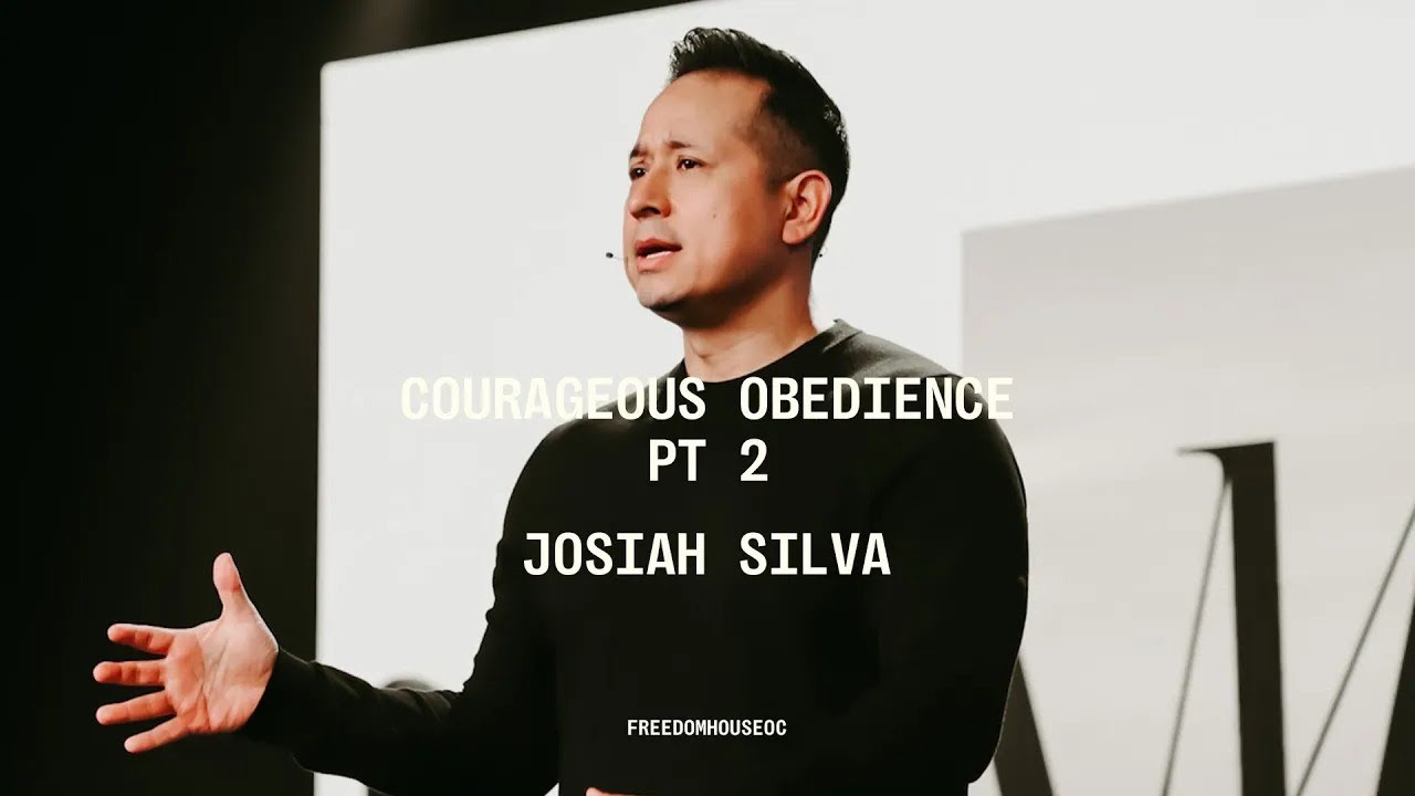 Courageous Obedience Part Two | Josiah Silva - YouTube