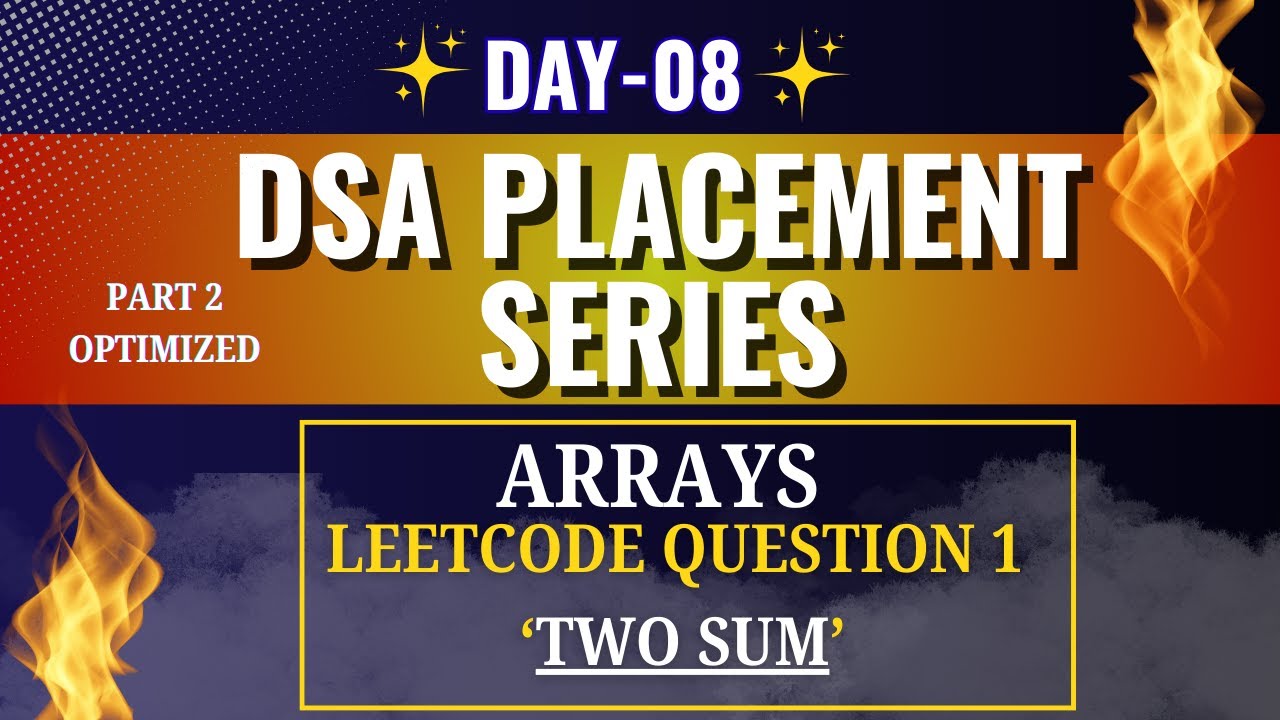 DSA PLACEMENT COURSE | DAY 8 | ARRAY | LEETCODE 1 | TWO SUM PROBLEM - YouTube