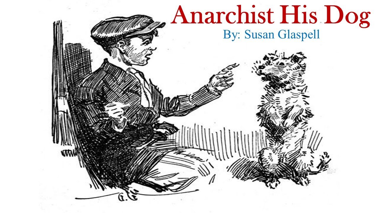 Learn English Through Story - Anarchist His Dog by Susan Glaspell - YouTube