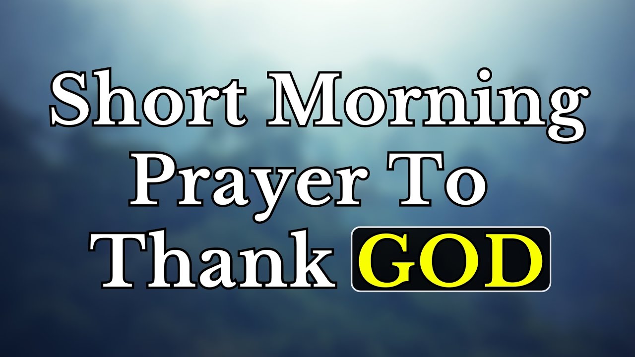 Short Prayer | A Morning Prayer To Start Your Day | God Awaits Your ...