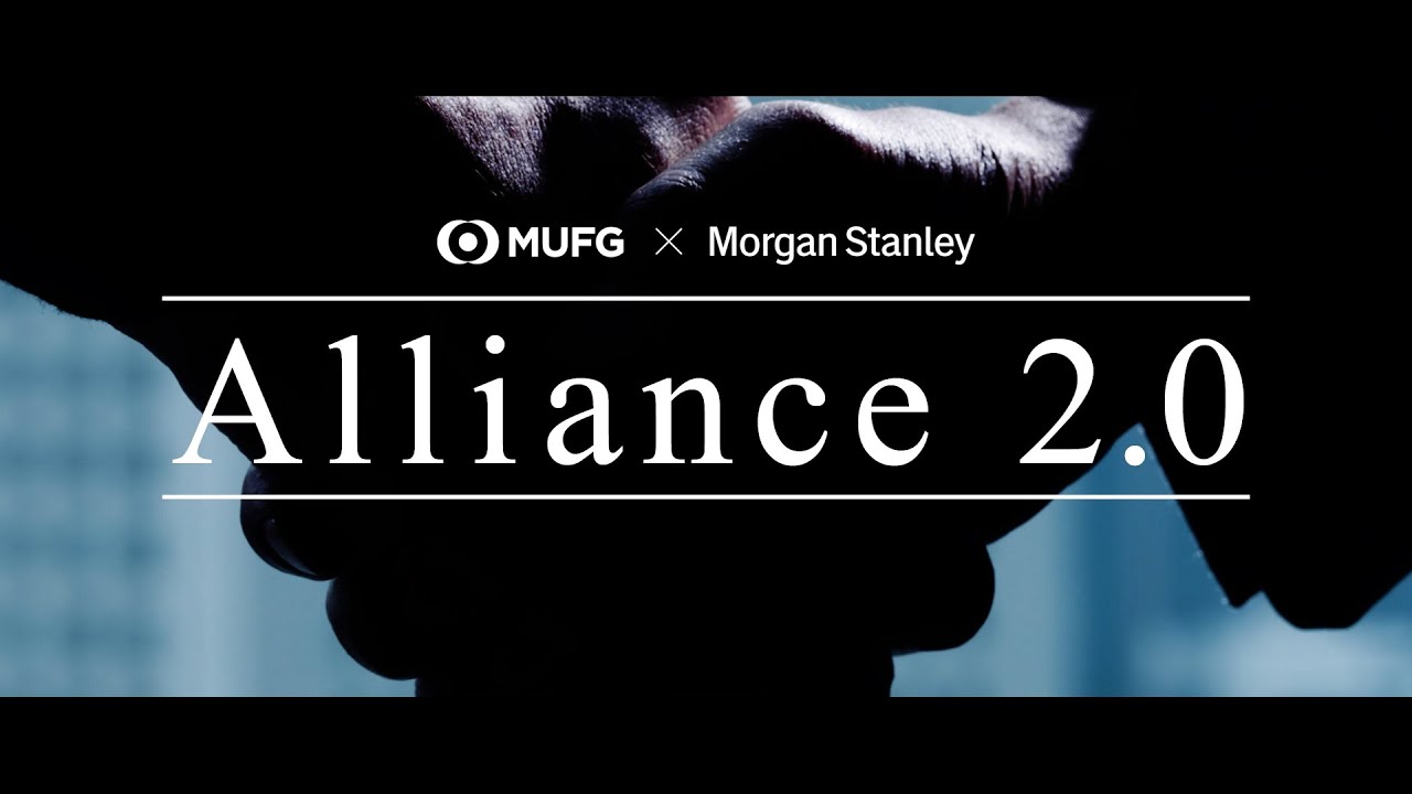MUFG and Morgan Stanley to Enhance Global Strategic Alliance／Mitsubishi ...