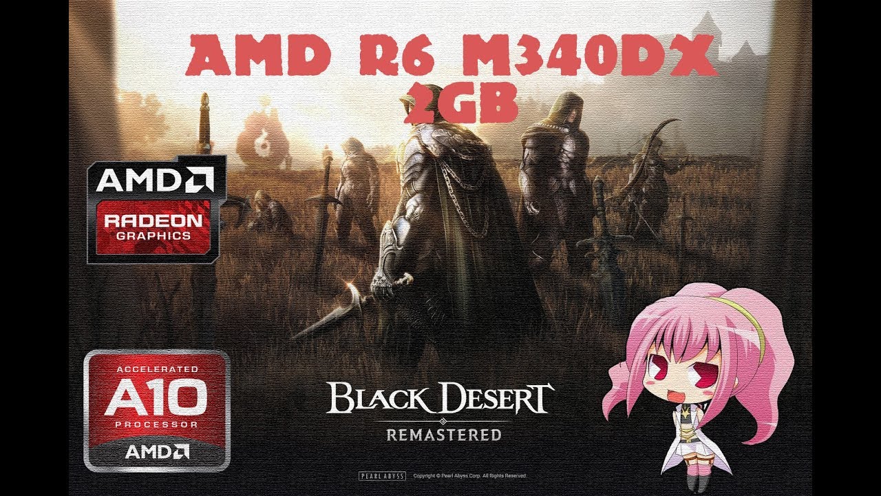 black desert online remastered amd R6 M340DX A10-8700P - YouTube