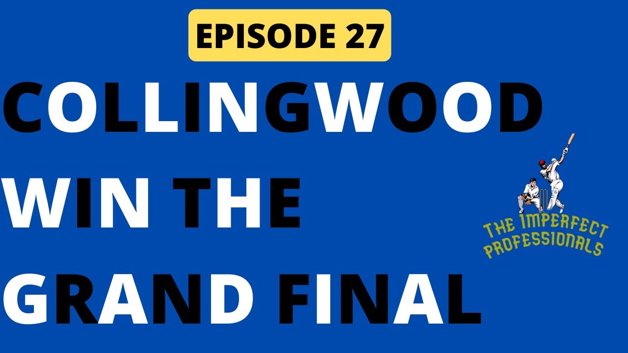 Pies Win the Grand Final PLUS ODI World Cup Talk (EPISODE 27) - YouTube