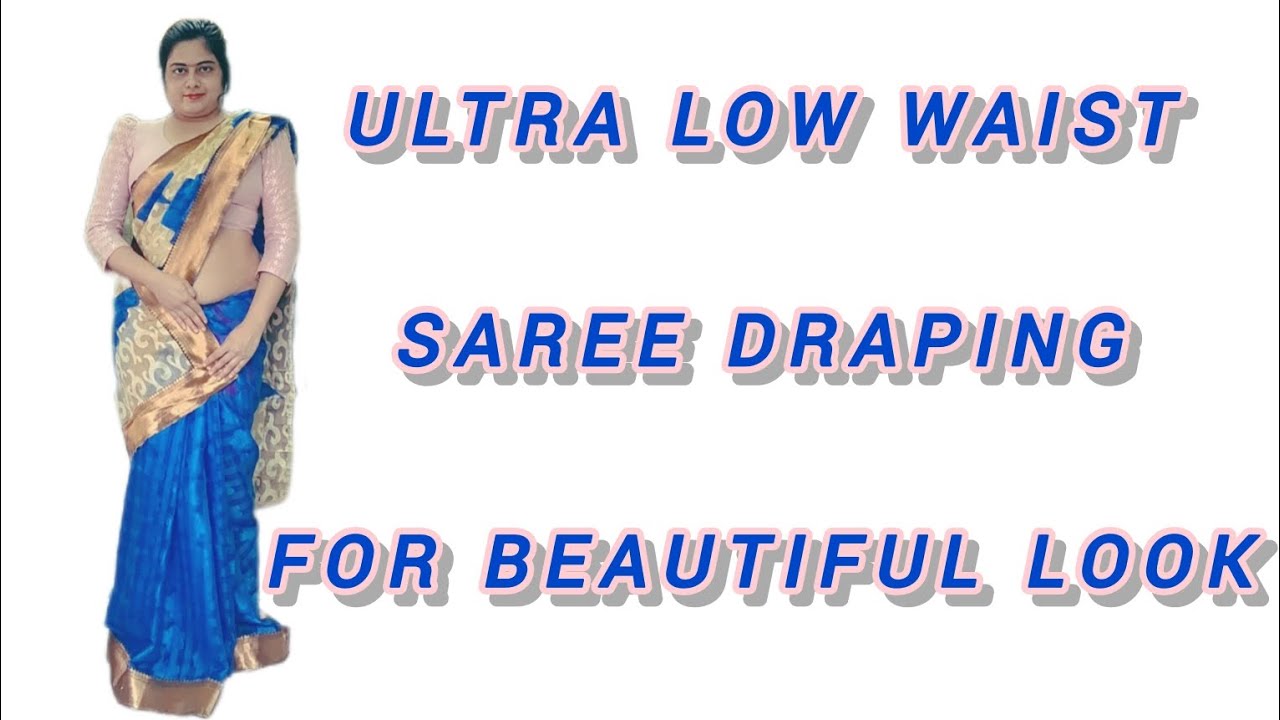 #ultra low waist saree draping for beautiful look || how to drape saree ...
