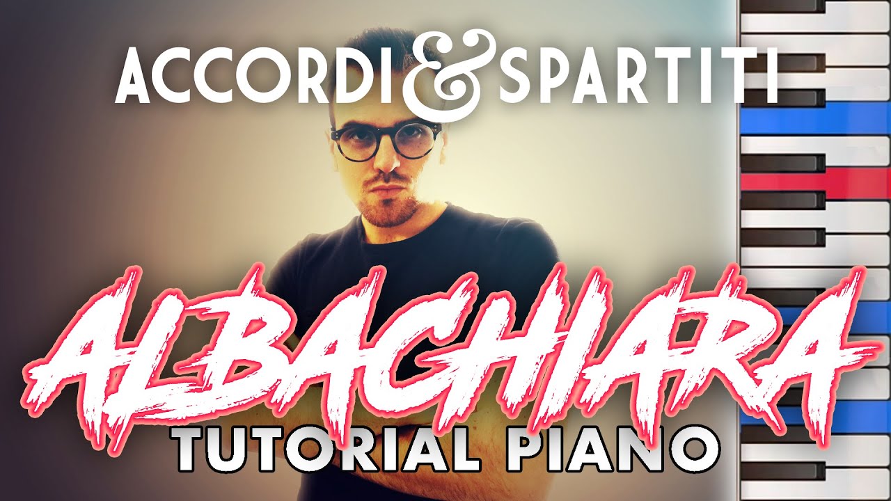 ALBACHIARA Tutorial Pianoforte - Vasco Rossi - YouTube