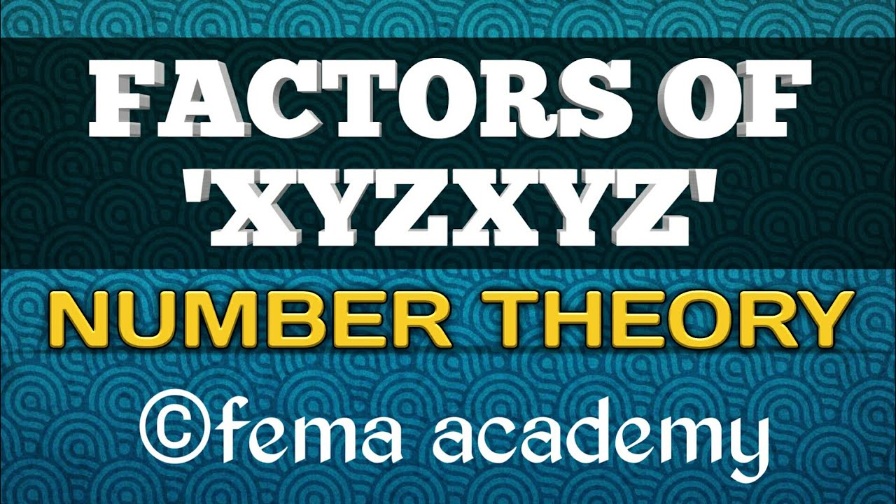 Number Theory | Factors of 'XYZXYZ' | Aptitude Shortcuts and Tricks ...