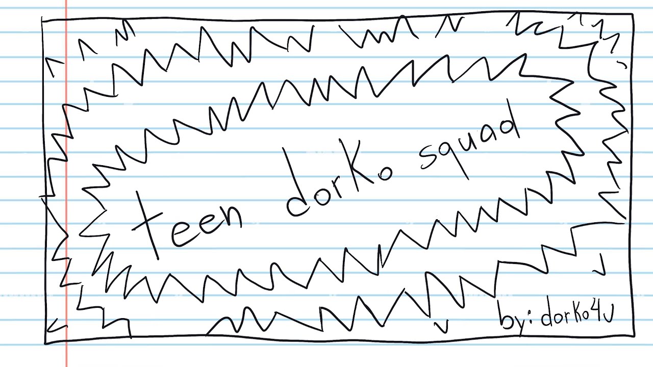 Teen Dork Squad 2 - YouTube