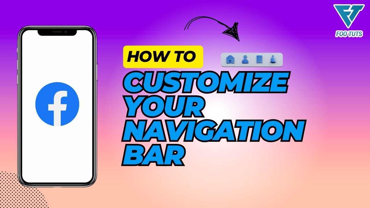 HOW TO CUSTOMISE YOUR NAVIGATION BAR ON FACEBOOK - YouTube