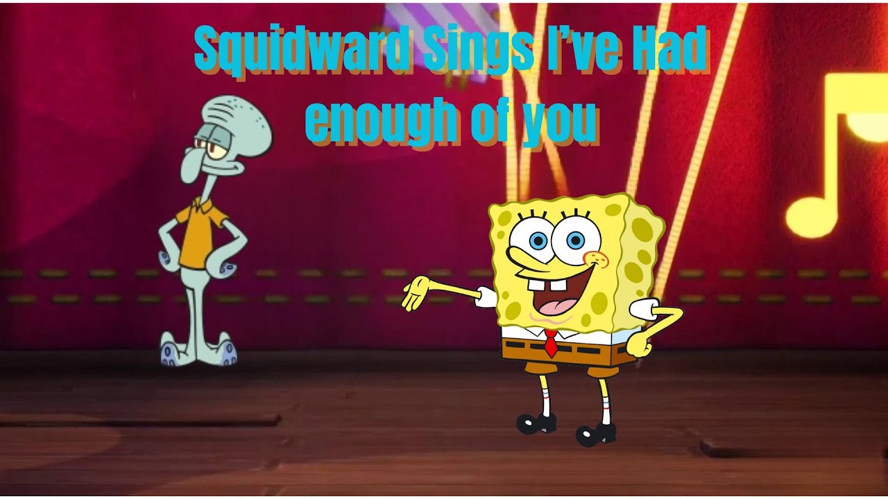 Squidward sings I've had enough of you (AI Cover) - YouTube