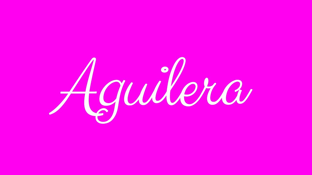 Learn How To Sign The Name Aguilera Stylishly In Cursive Writing Youtube