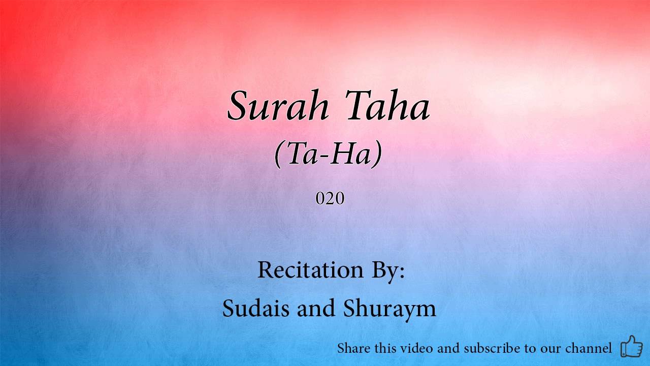 Surah Taha Ta Ha 020 Sudais and Shuraym Quran Audio - YouTube Music