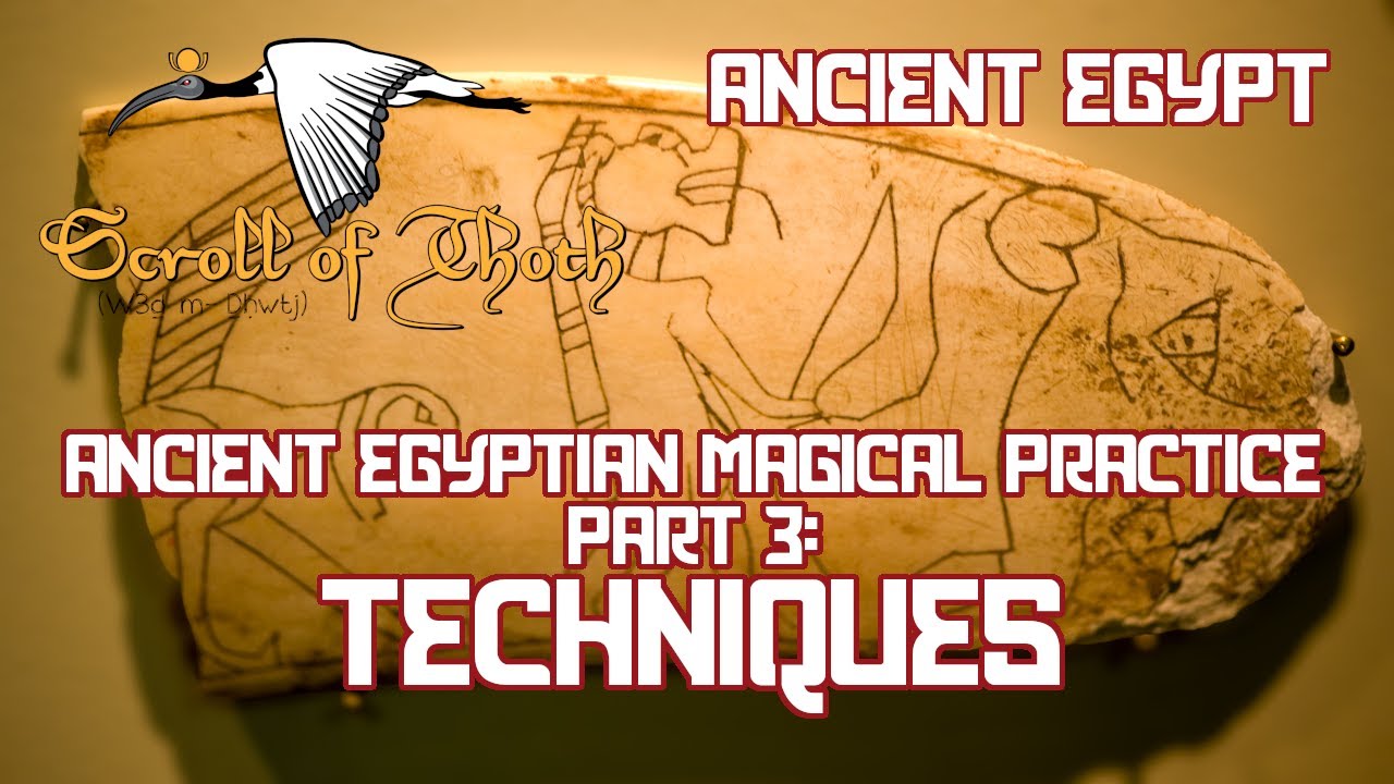 Ancient Egyptian Magical Practice Part Three - Techniques - YouTube
