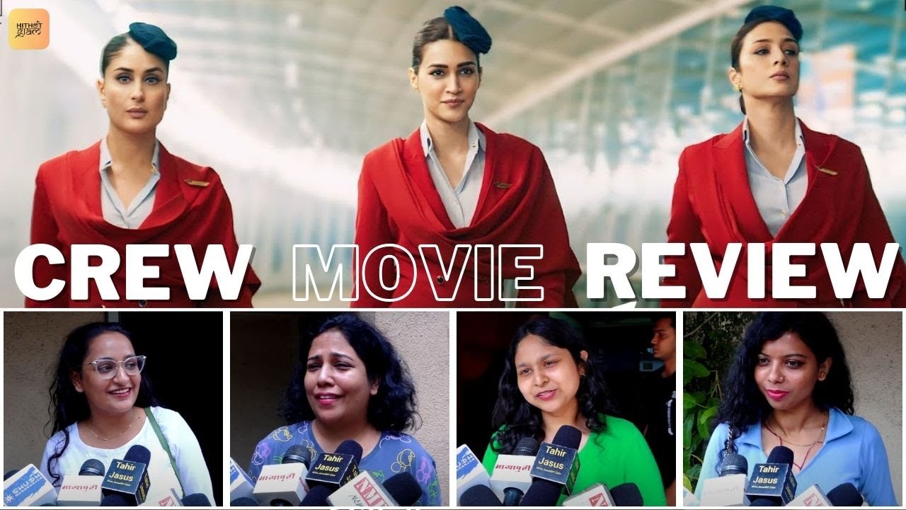 Crew Movie Public Review | First Day First Show - YouTube