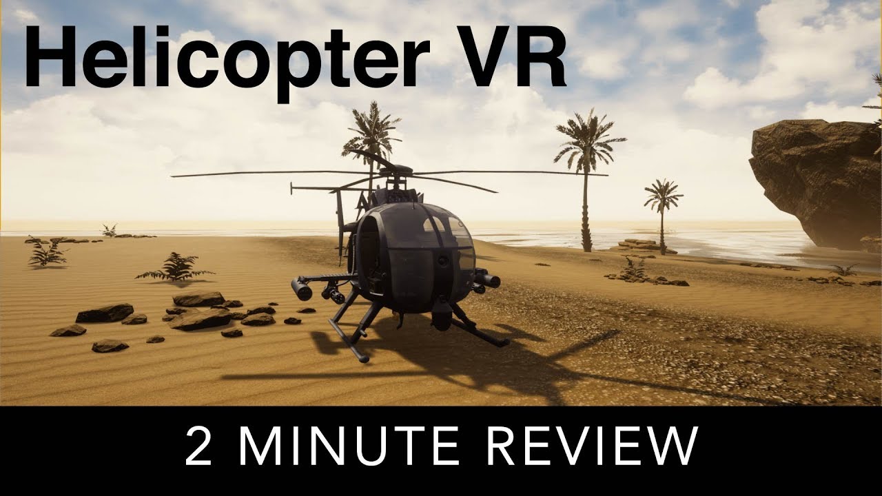 Helicopter VR - 2 Minute Review - YouTube