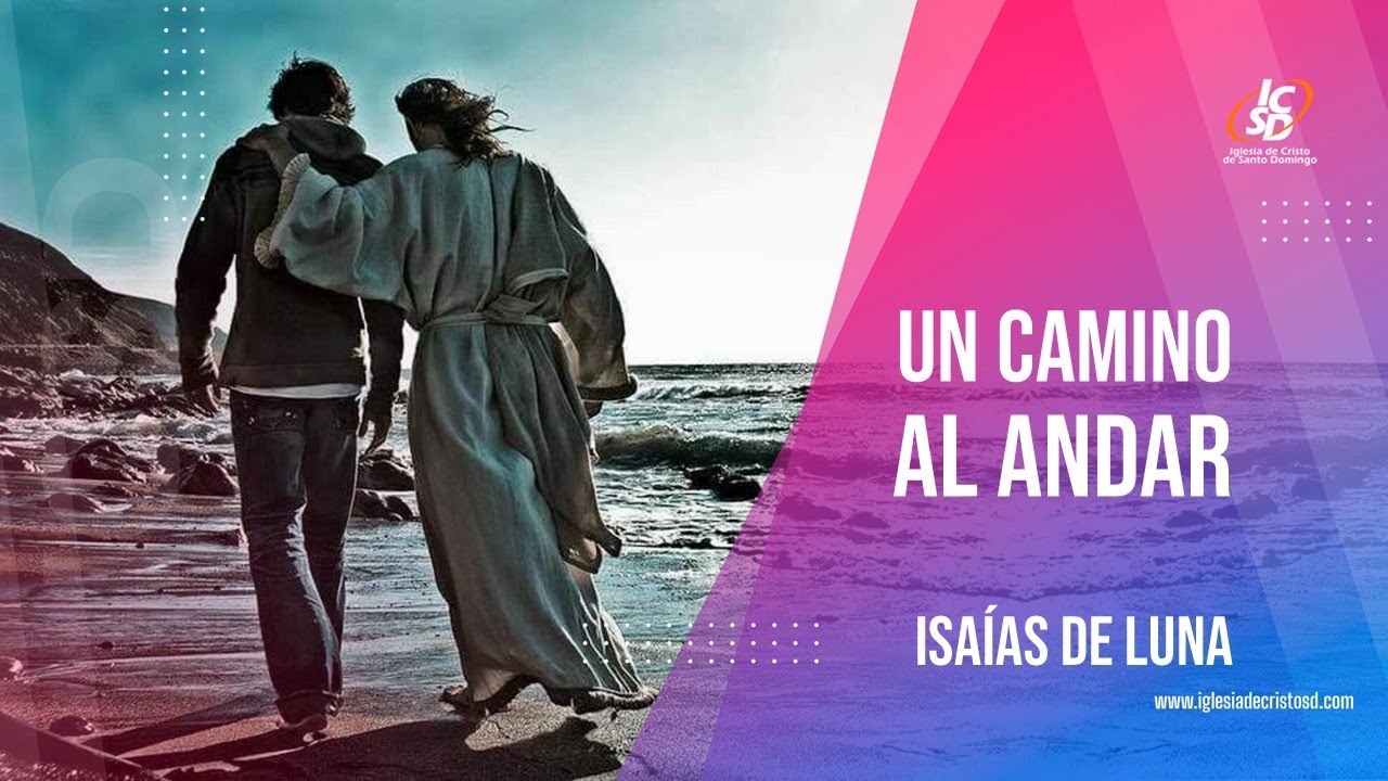 Servicio Dominical | Un camino al andar | Isaias de Luna | 29 de enero ...