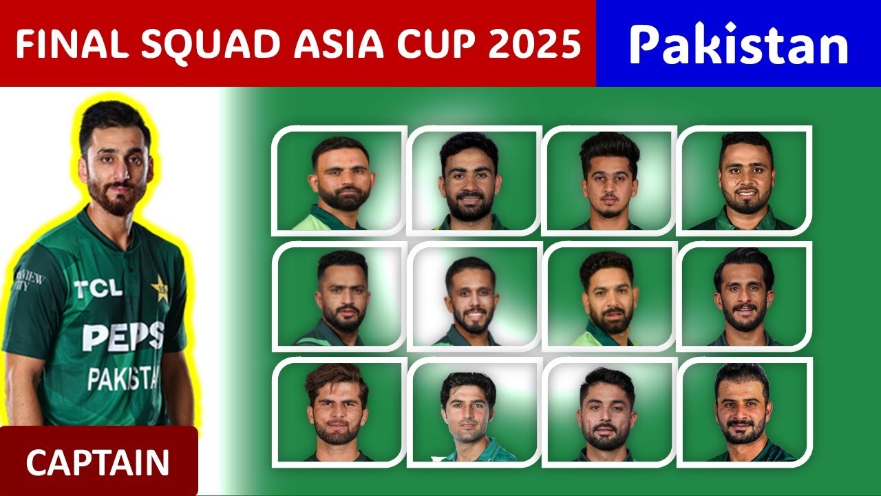 Pakistan Final Squad For Asia Cup 2025 - YouTube