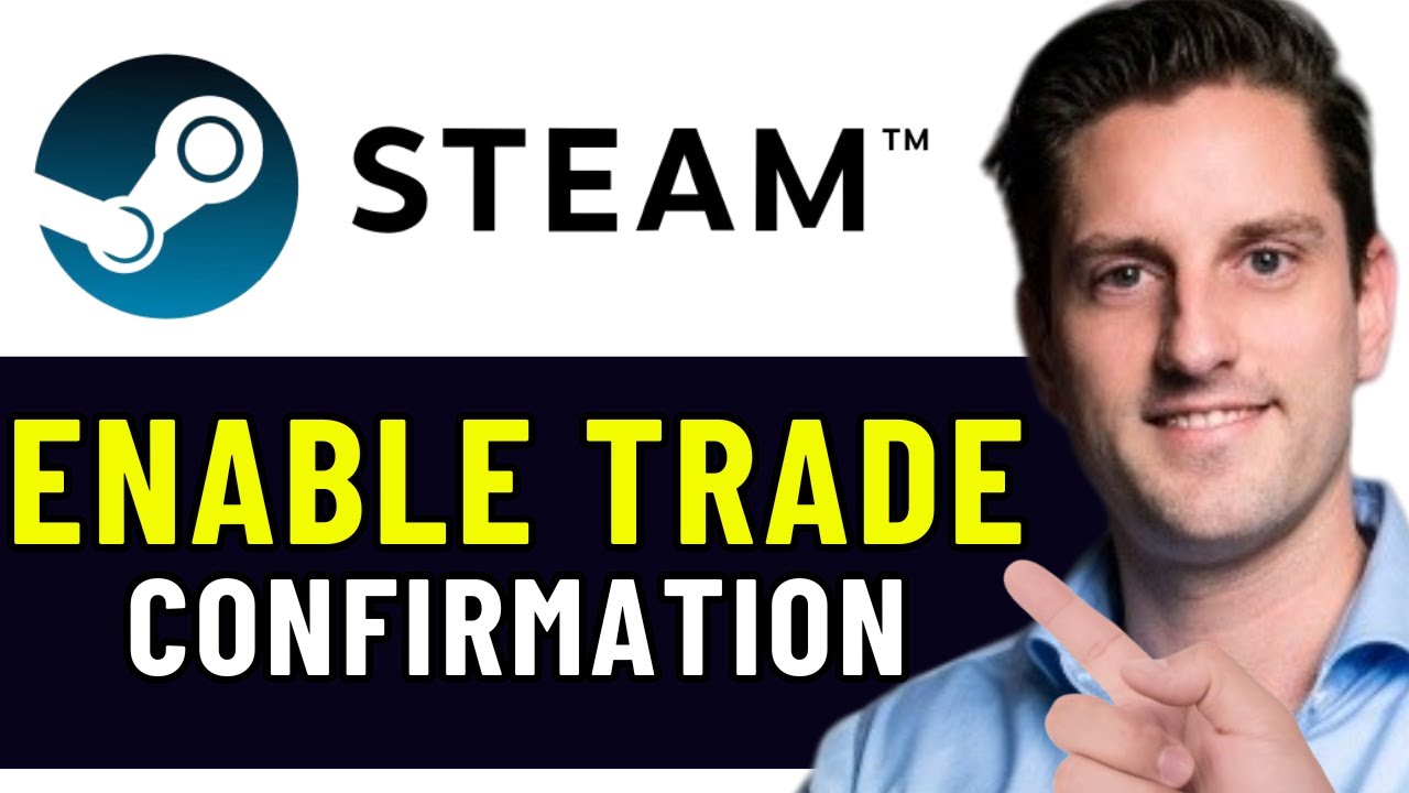 HOW TO ENABLE TRADE CONFIRMATION ON STEAM 2025! (FULL GUIDE) - YouTube