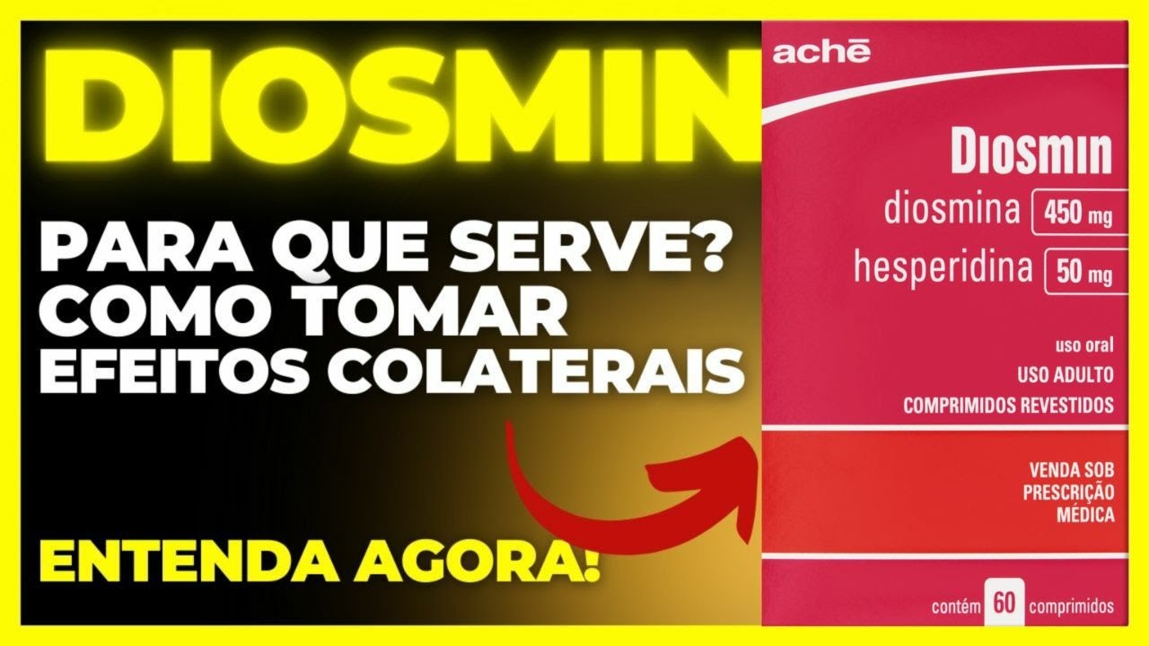 DIOSMIN - PARA QUE SERVE, COMO USAR, COMO FUNCIONA, EFEITOS COLATERAIS ...
