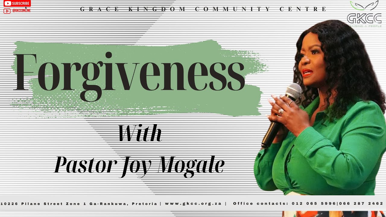 Forgiveness | Pastor Joy Mogale | GKCC - YouTube