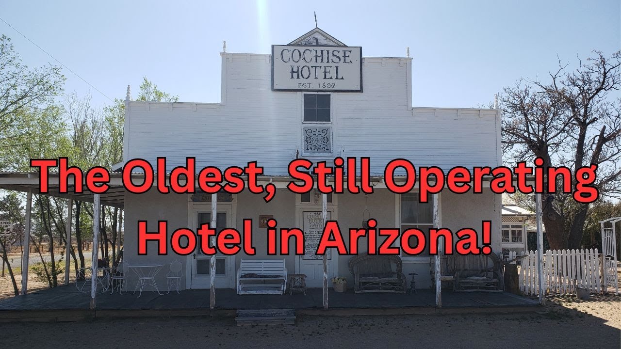 The Historic Cochise- The Oldest, Continually Operating Hotel in ...