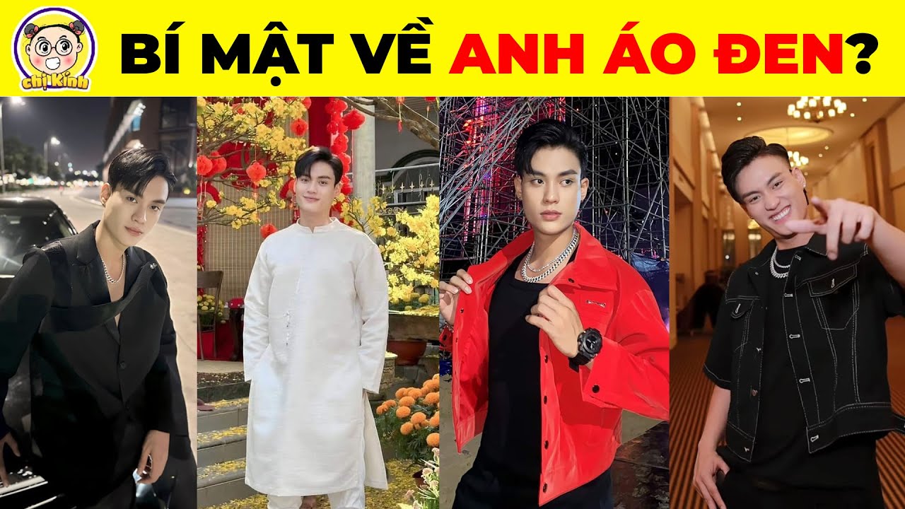 Khám Phá Sự Thật Về Idol ANH ÁO ĐEN Và Chúc Mừng Sinh Nhật Lần Thứ 33 ...