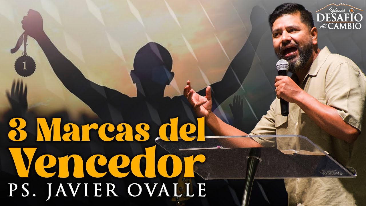 3 Marcas del Vencedor | Ps. Javier Ovalle | Jueves 9 de Octubre - YouTube
