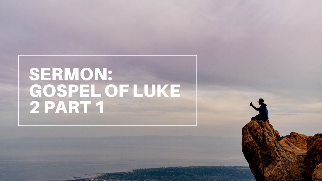 Sermon:Luke 2 part 1 - YouTube