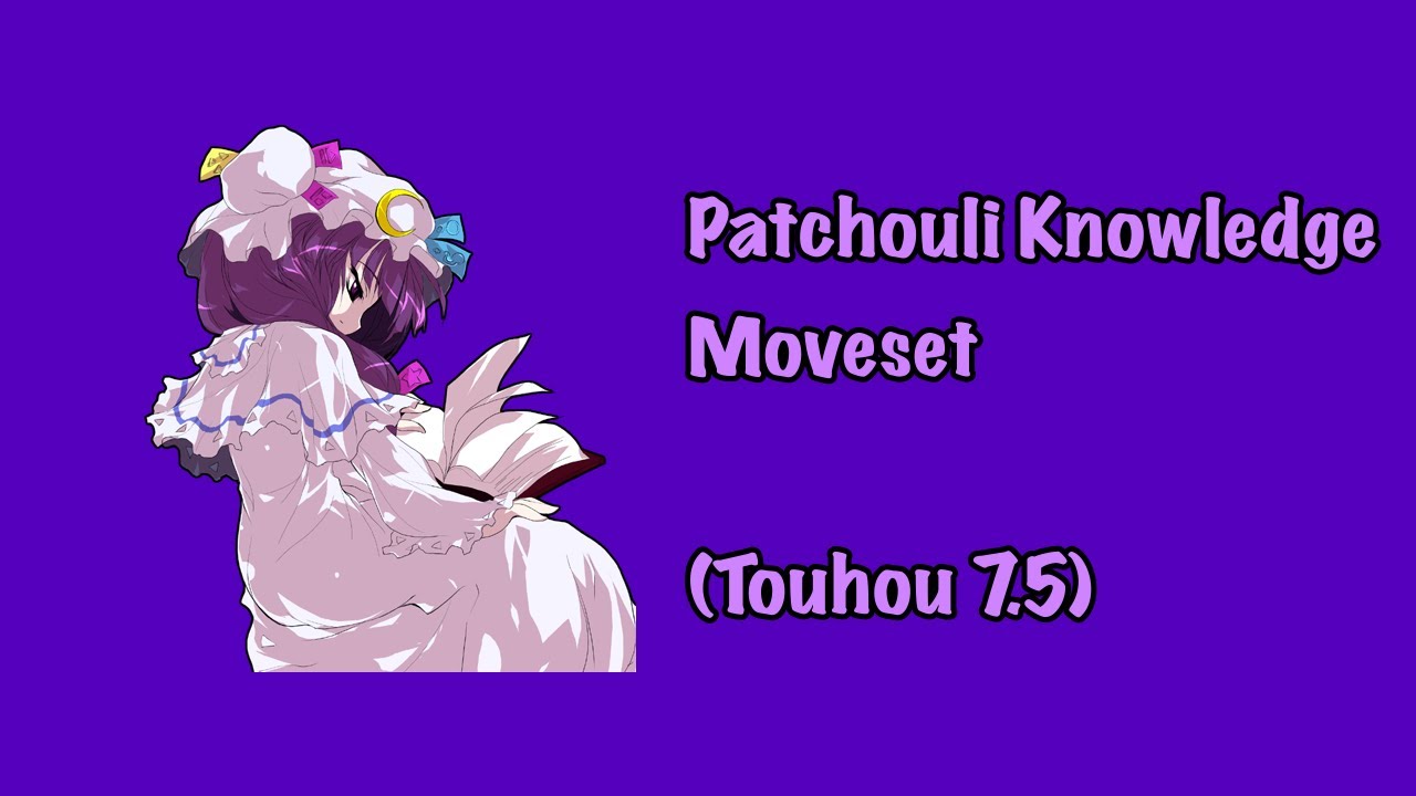 (Touhou 7.5) Patchouli Knowledge Movelist - YouTube
