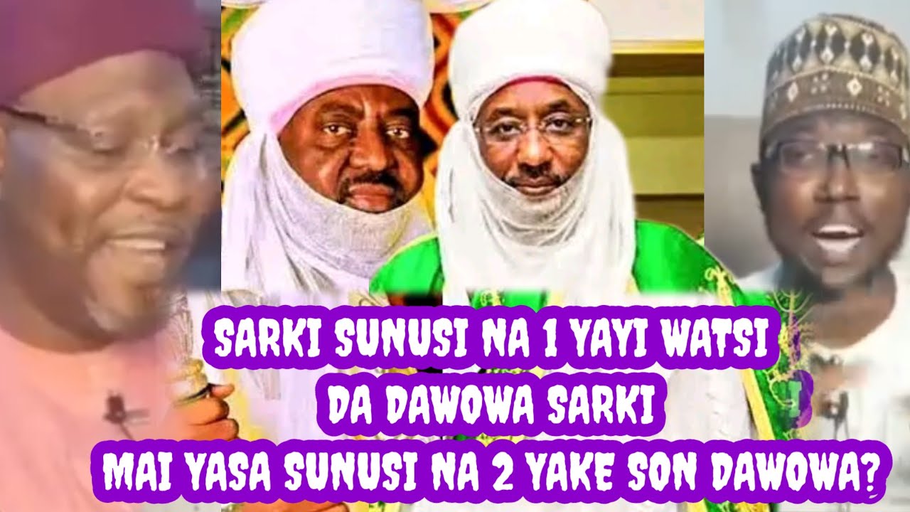 Sarki sunusi na 1 yayi watsi da dawowa Sarki me yasa sunusi na biyu ...
