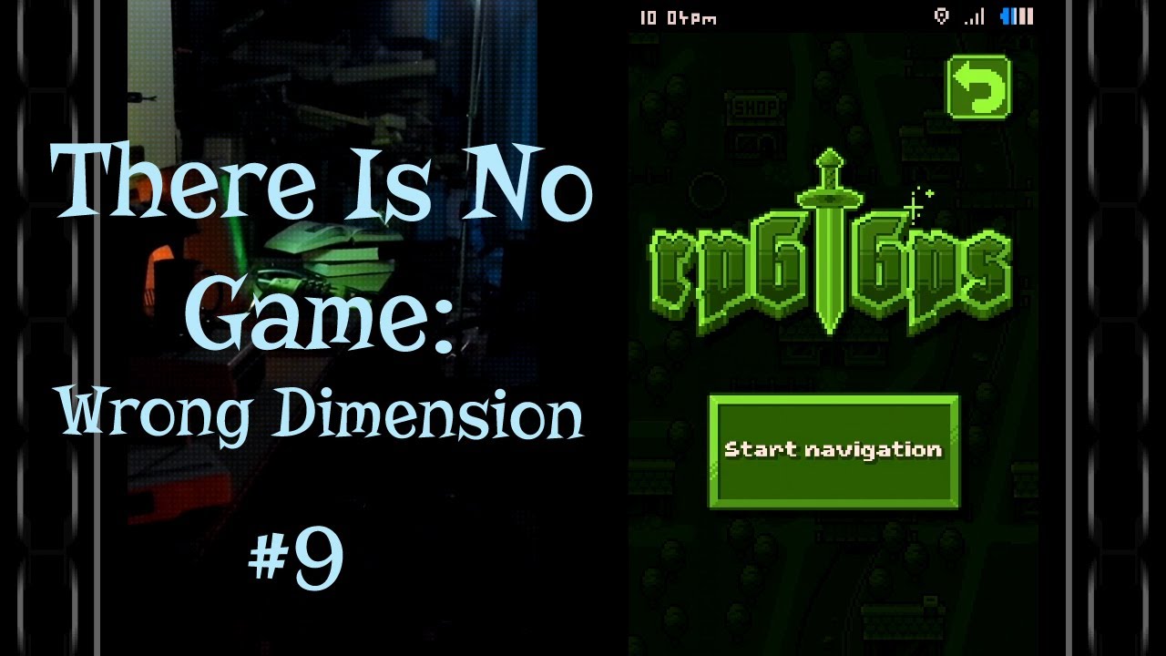 You Got Any Games On Your Phone? Episode 9 - There Is No Game: Wrong Dimension - YouTube