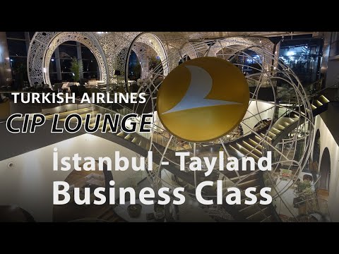 Türk Hava Yolları Business Class Tecrübesi | Cip Lounge | İstanbul-Tayland