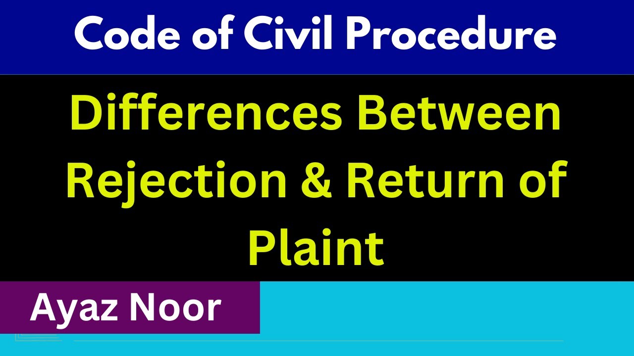 Difference Between Rejection and Return of Plaint || CPC || Ayaz Noor ...