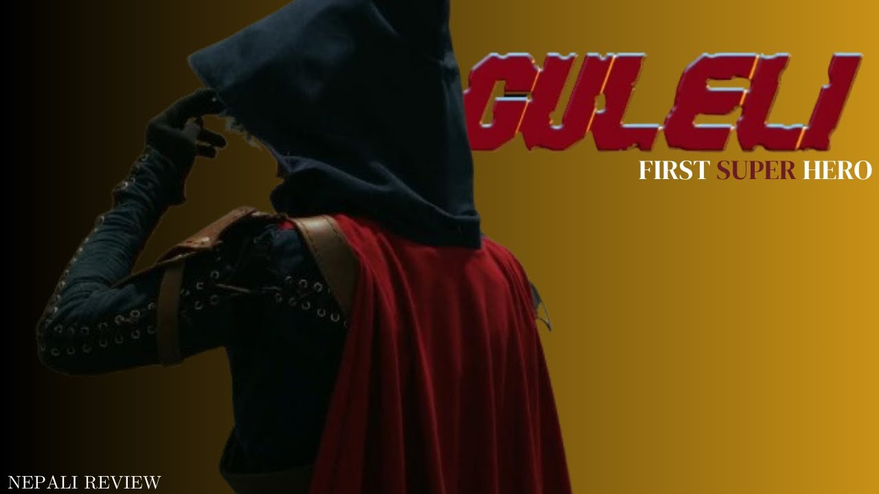 FIRST NEPALI SUPER HERO MOVIE |GULELI REVIEW |VJ REACTS|HONEST OPINION ...