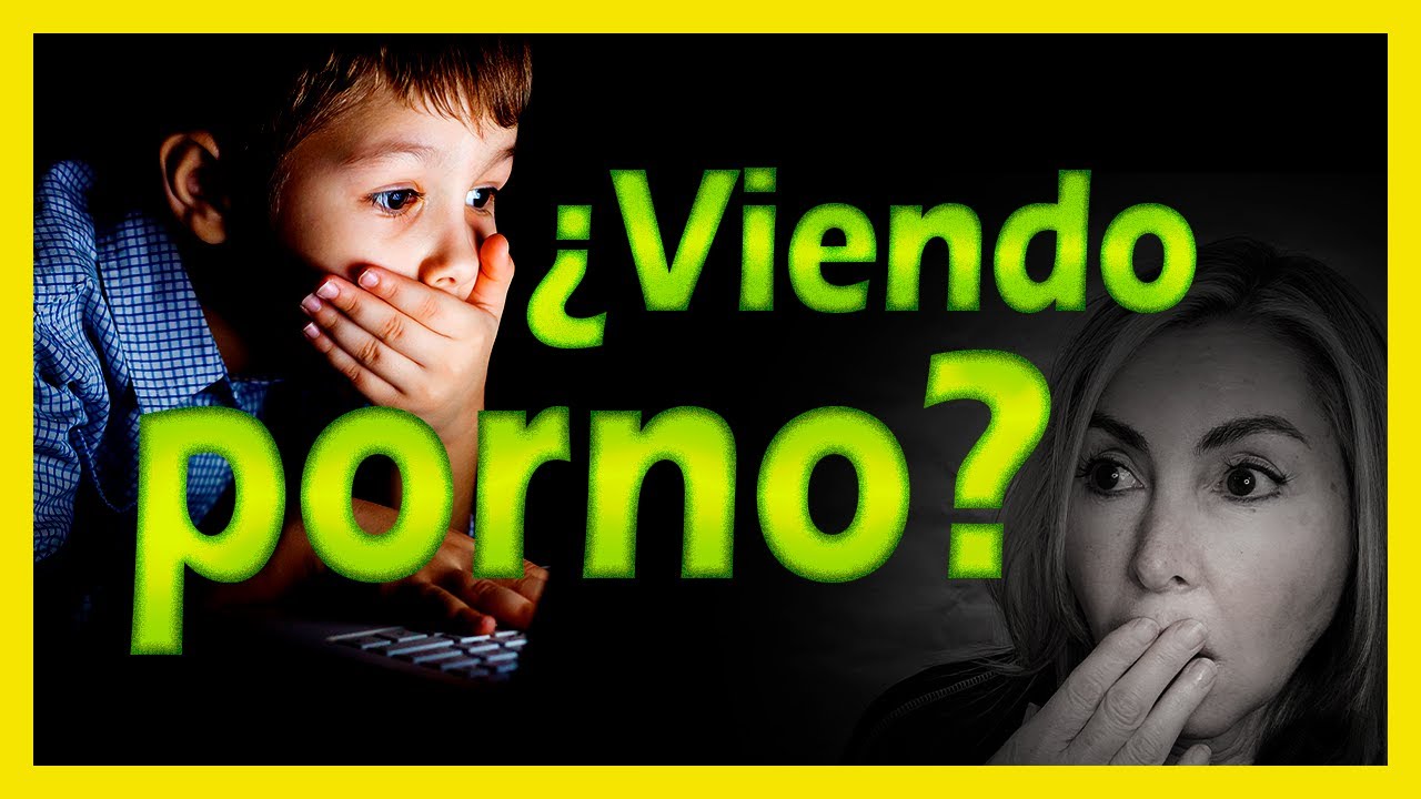 ¿cÓmo Proteger A NiÑosas De La PornografÍa ¿cÓmo Evitar Que Vea PornografÍa Youtube