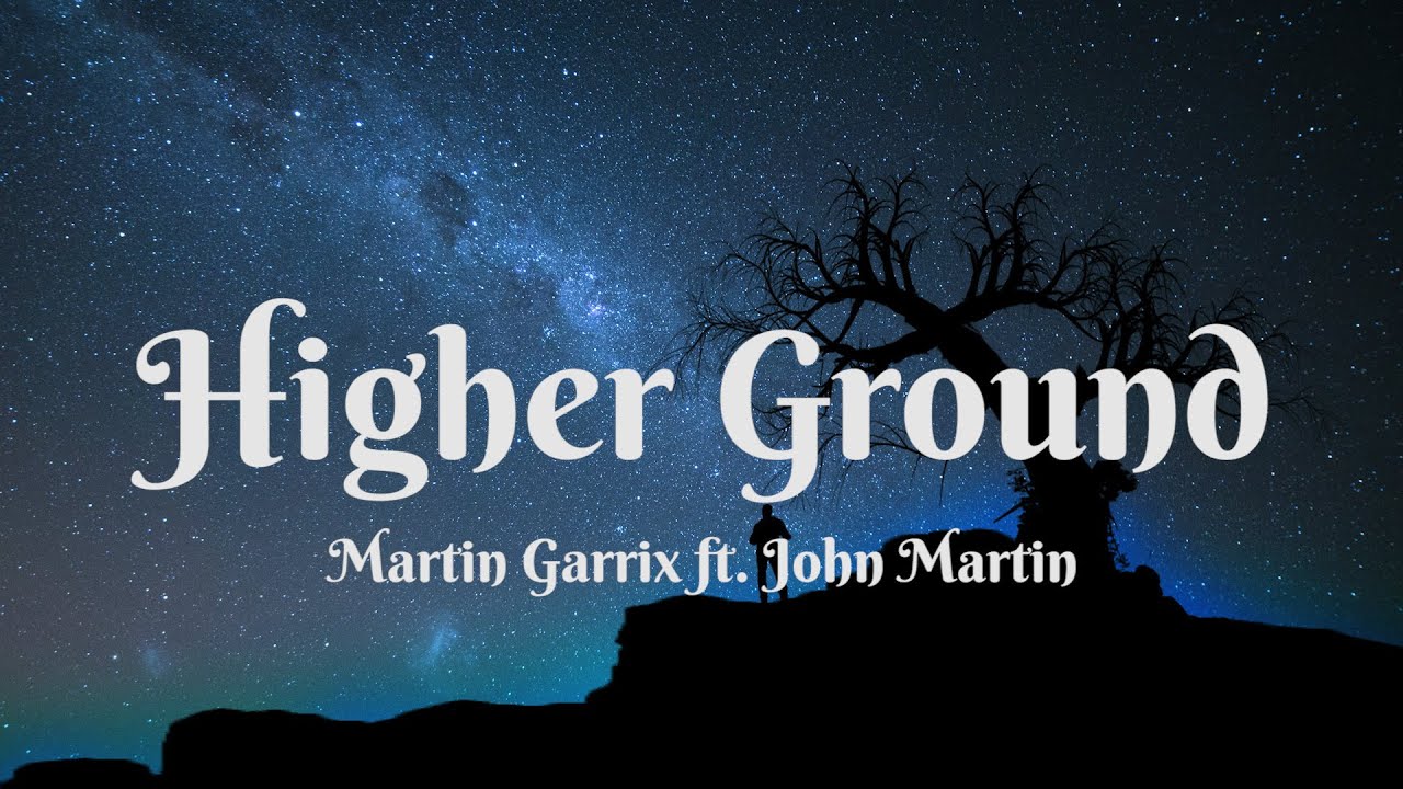 Martin Garrix - Higher Ground (Lyrics) ft. John Martin - YouTube