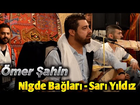 Ömer Şahin Nigde Bağları - Sarı Yıldız