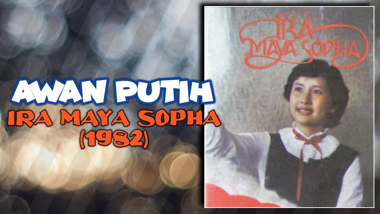 Awan Putih || IRA MAYA SOPHA 1982 || Selamat Menjalankan Ibadah Puasa ...