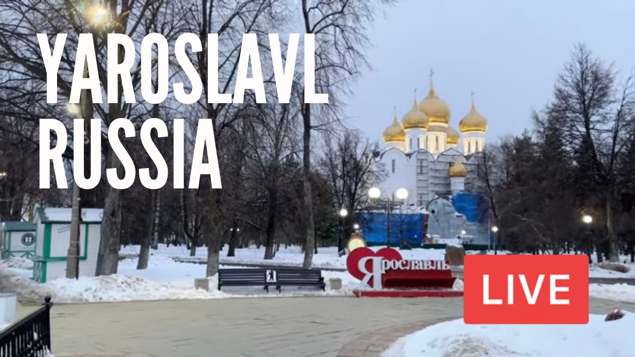 YAROSLAVL, Russia on Saturday Night. LIVE - YouTube