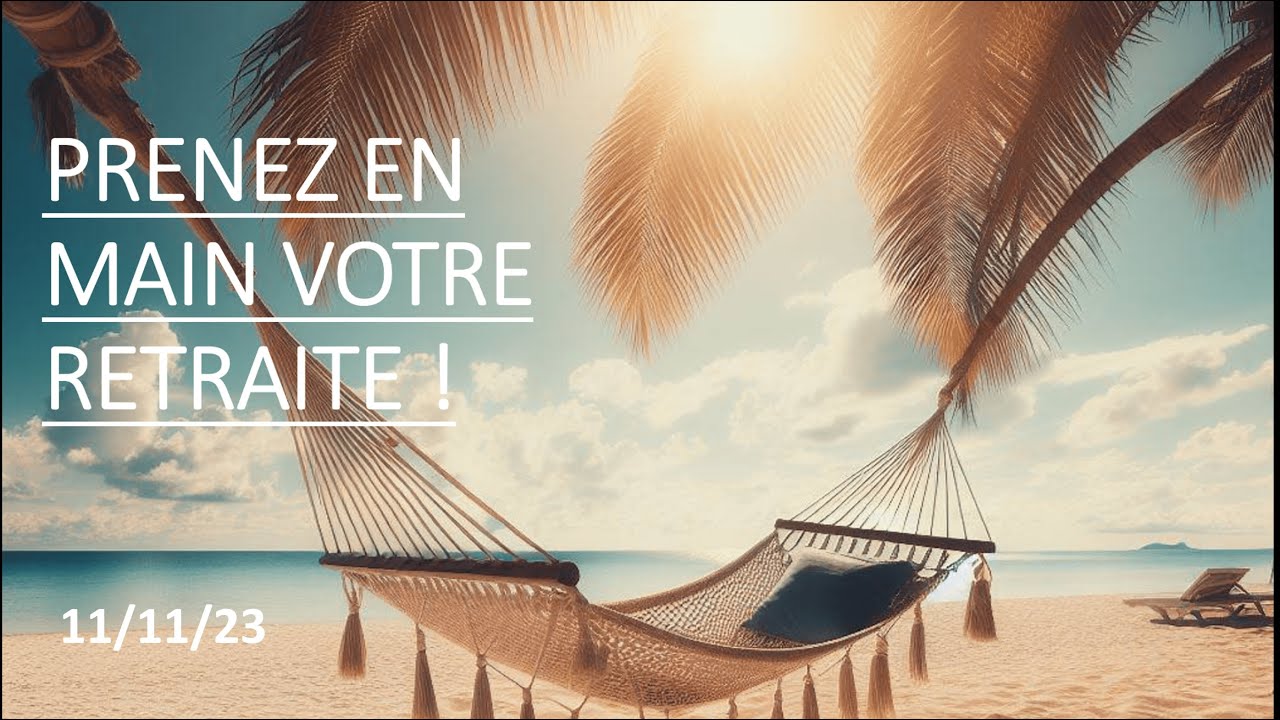 Retraite: comptez sur vous-même! (11/11/23) - YouTube