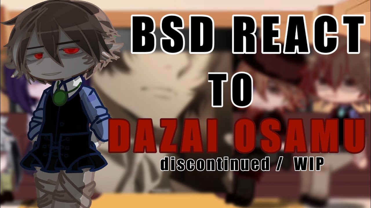 {BUNGO STRAY DOGS REACT TO DAZAI OSAMU} - {WARNINGS IN VIDEO | SOUKOKU} - YouTube