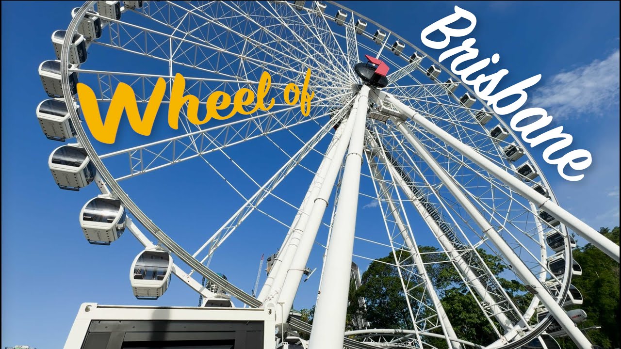 Wheel of Brisbane | Australia - YouTube