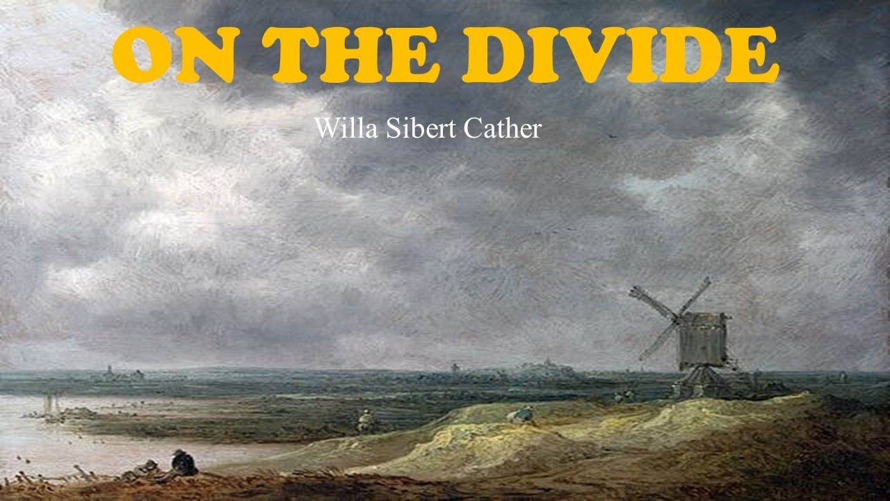 Learn English Through Story - On the Divide by Willa Sibert Cather ...