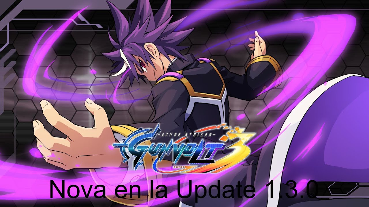 Azure Striker Gunvolt 3 ¡Nuevo! Nova (Shiden) Renovado - Update 1.3.0 ...
