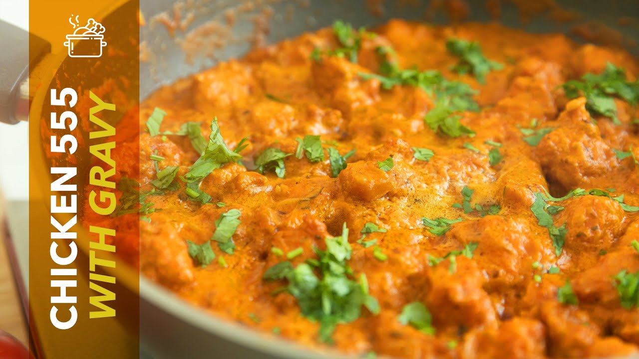 Chicken 555 with Gravy | Easy Chicken Curry recipe - YouTube