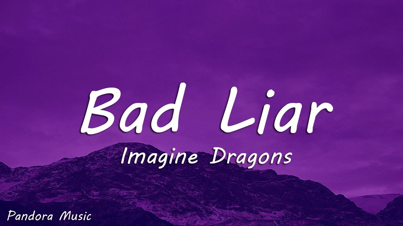 Imagine Dragons - Bad Liar (Lyrics) - YouTube