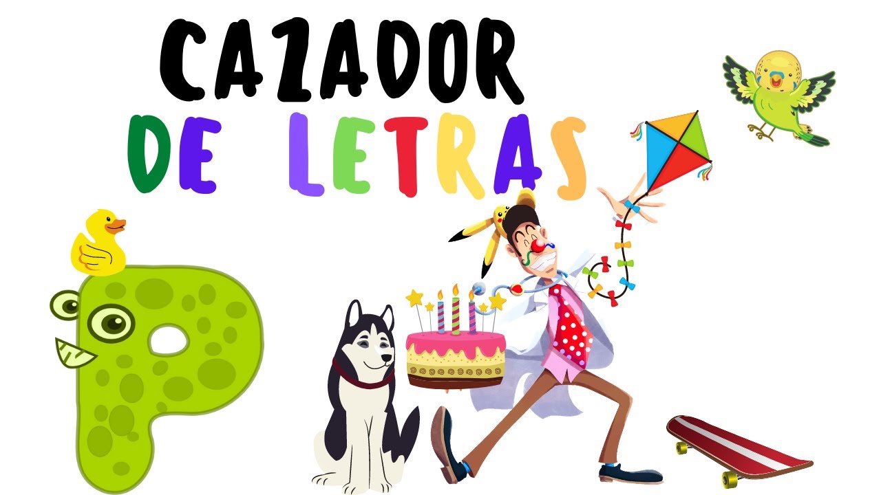 Cazador de Letras / Letra P / Aprender a Leer con El Profe Paco - YouTube